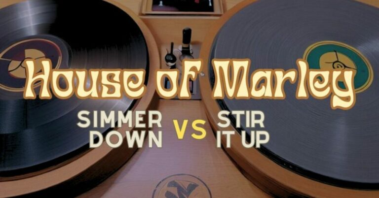 House of Marley: Simmer Down vs Stir It Up - All For Turntables