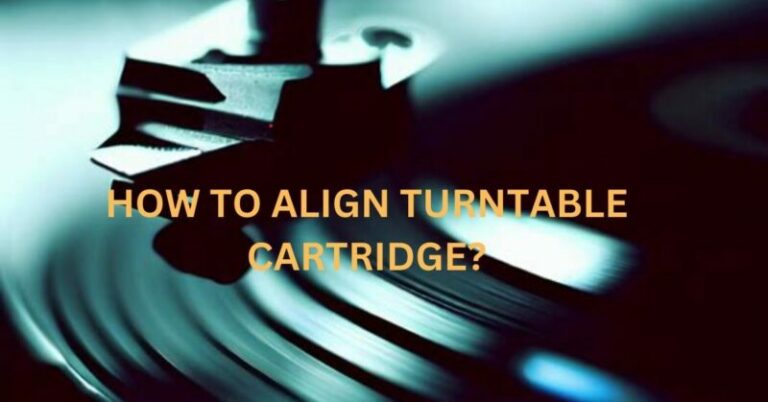 A Step-by-Step Guide: How to Align a Turntable Cartridge for Optimal ...