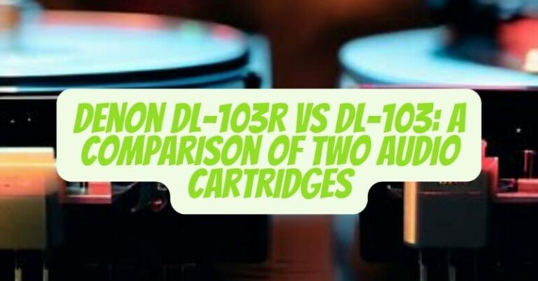 Denon DL-103R vs DL-103: A Comparison of Two Audio Cartridges - All For Turntables