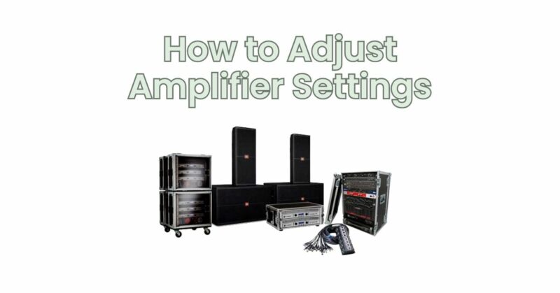 How to Adjust Amplifier Settings - All For Turntables