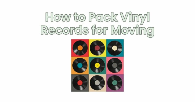 How to Pack Vinyl Records for Moving - All For Turntables