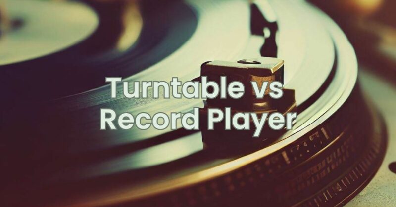 Turntable vs Record Player - All For Turntables