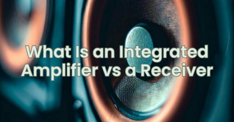 What Is an Integrated Amplifier vs a Receiver - All For Turntables