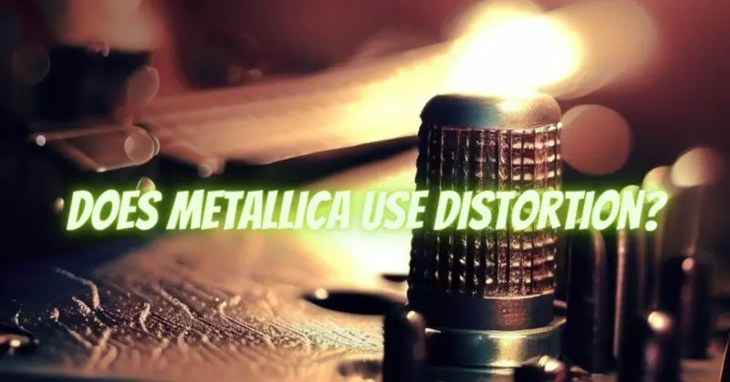 Does Metallica use distortion? - All For Turntables