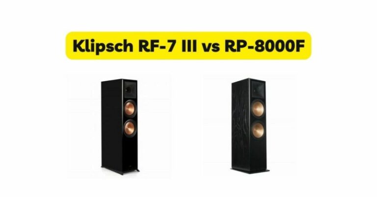 Klipsch RF-7 III vs RP-8000F - All For Turntables