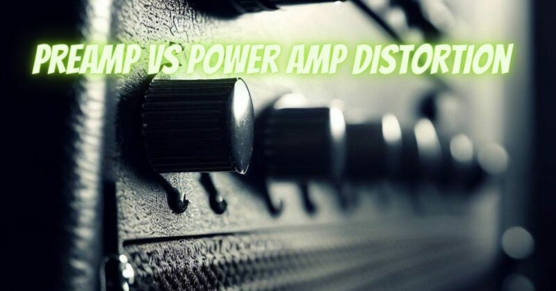 Preamp vs power amp distortion - All For Turntables