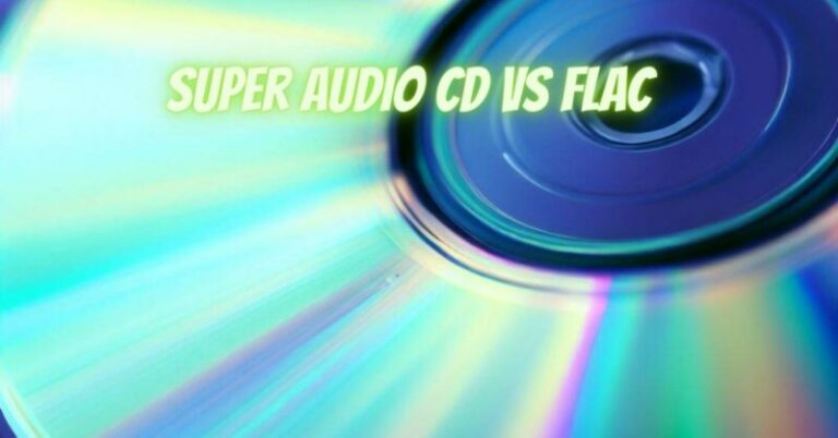 Super Audio CD vs FLAC - All For Turntables