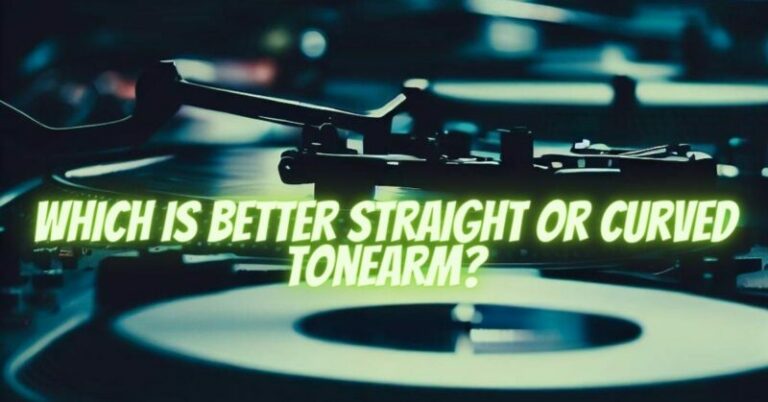 Which is better straight or curved tonearm? - All For Turntables