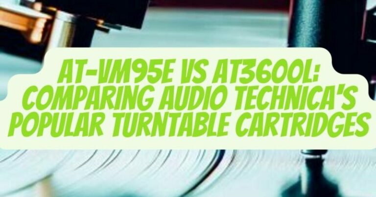 AT-VM95E vs AT3600L: Comparing Audio Technica's Popular Turntable ...