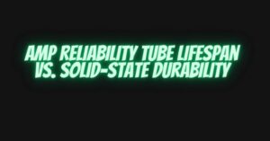 Amp reliability tube lifespan vs. solid-state durability - All For ...