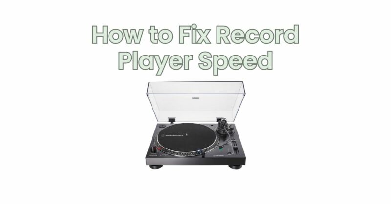 How to Fix Record Player Speed - All For Turntables