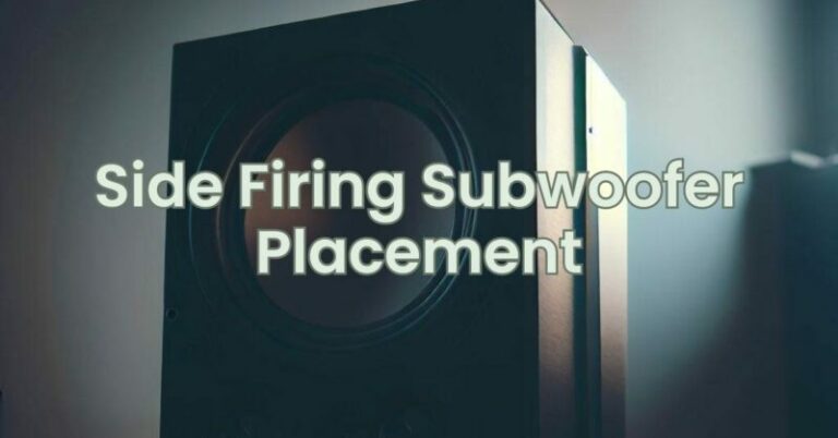 Side Firing Subwoofer Placement - All For Turntables