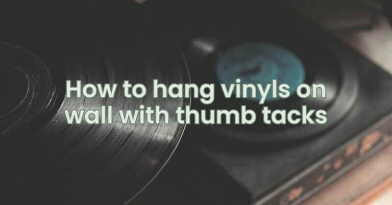 How to hang vinyls on wall with thumb tacks - All For Turntables