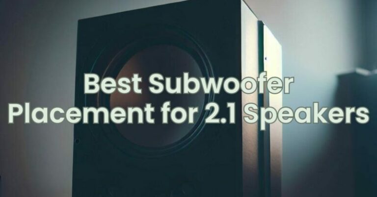 Best Subwoofer Placement for 2.1 Speakers - All For Turntables