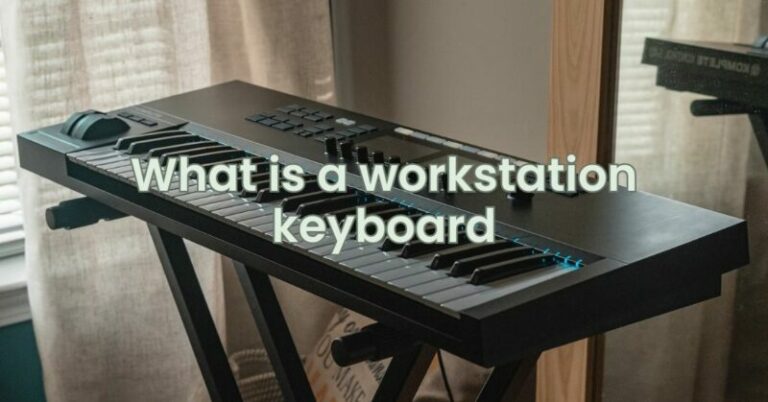What is a workstation keyboard - All For Turntables