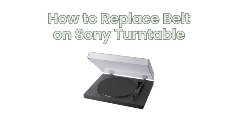 How to Replace Belt on Sony Turntable - All For Turntables