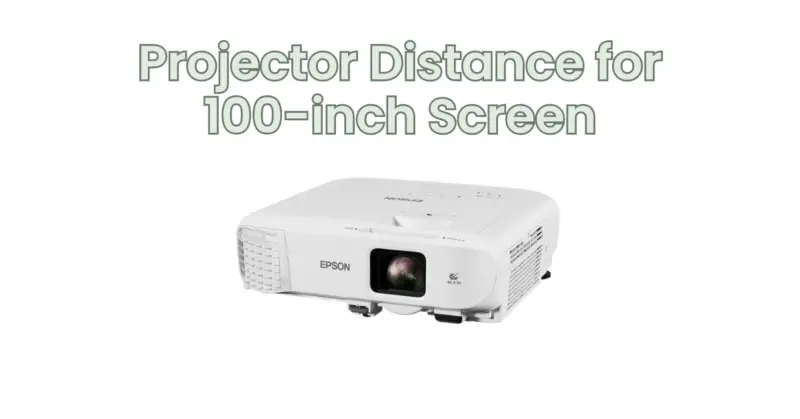 Projector Distance for 100-inch Screen - All For Turntables