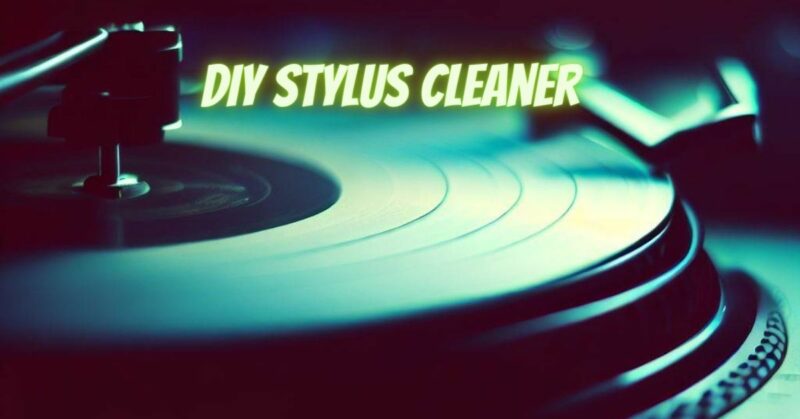 DIY stylus cleaner - All For Turntables