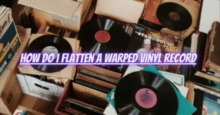 How do I flatten a warped vinyl record - All For Turntables