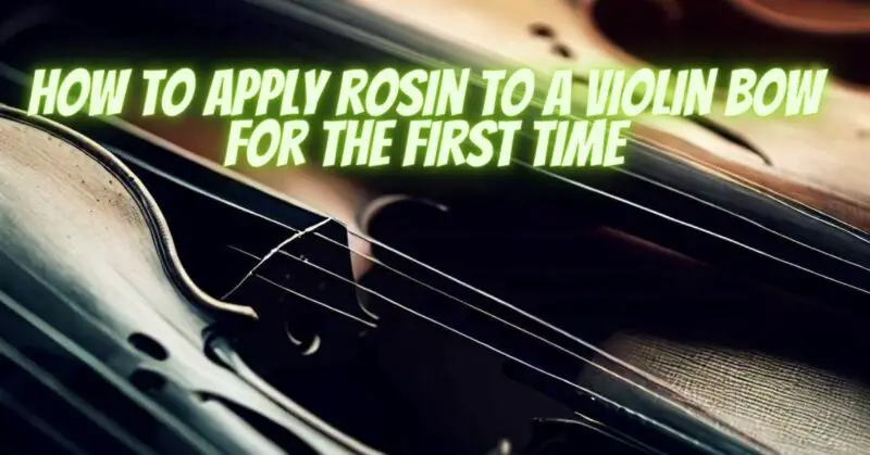 How to apply rosin to a violin bow for the first time - All For Turntables