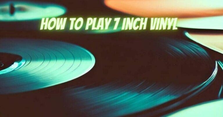 How to play 7 inch vinyl - All For Turntables