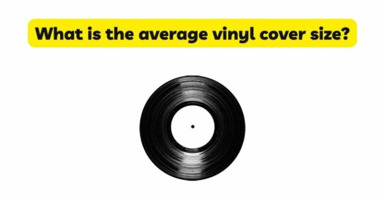 What is the average vinyl cover size? - All For Turntables