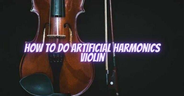 How to do artificial harmonics violin - All For Turntables