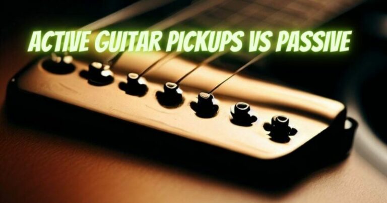 Active guitar pickups vs Passive - All For Turntables