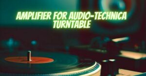 Amplifier for Audio-Technica turntable - All For Turntables