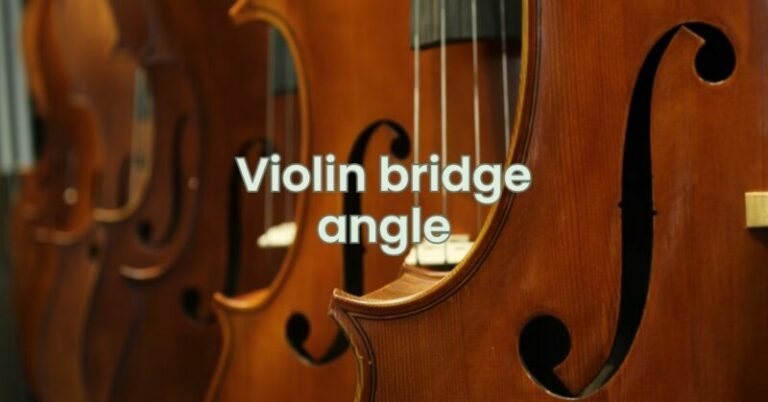 Violin bridge angle - All For Turntables