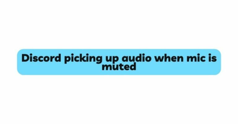 Discord picking up audio when mic is muted - All For Turntables