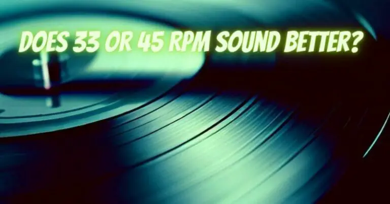 Does 33 or 45 RPM sound better? - All For Turntables