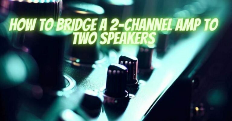 How to bridge a 2-channel amp to two speakers - All For Turntables