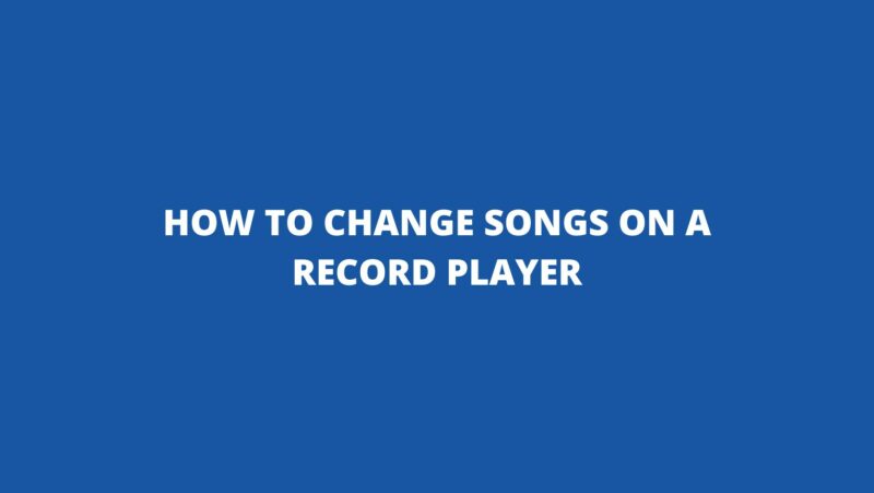 How to change songs on a record player - All For Turntables