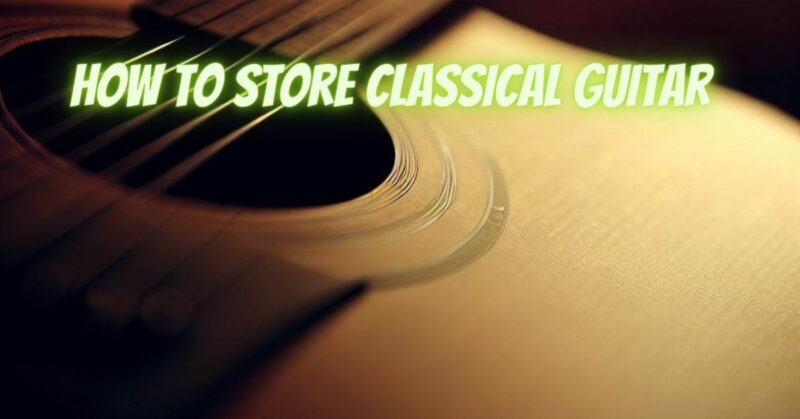 How to store classical guitar - All For Turntables