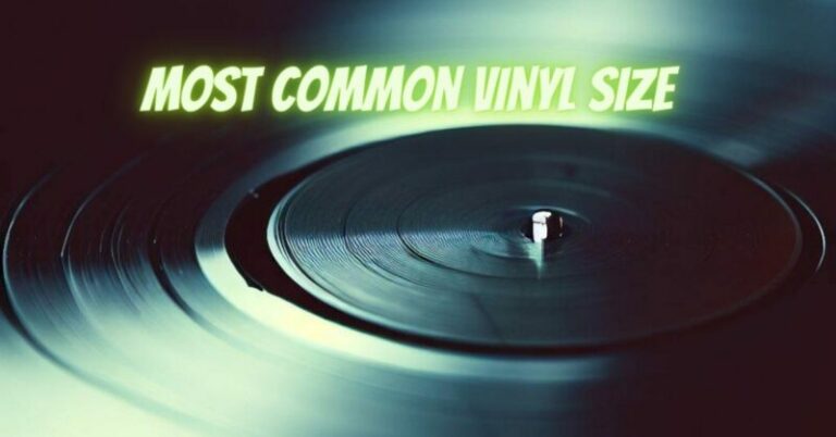 Most common vinyl size - All For Turntables