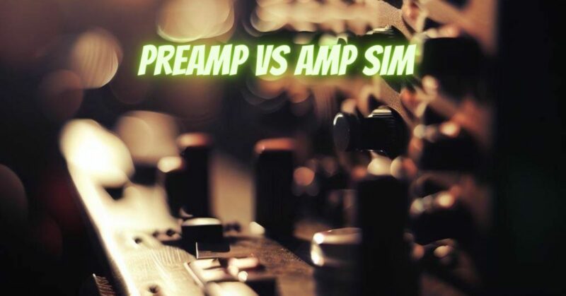 Preamp vs amp sim - All For Turntables