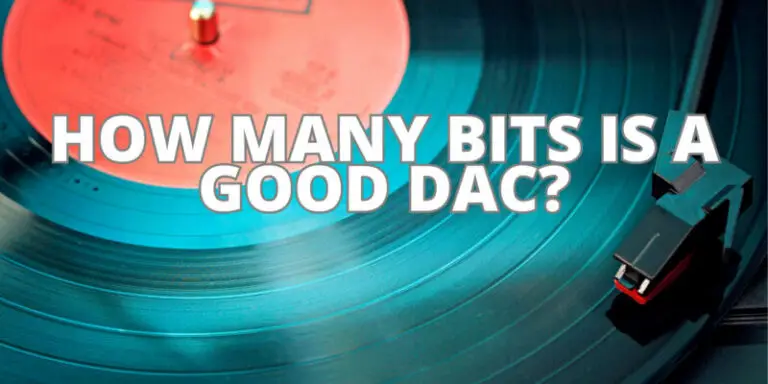 How many bits is a good DAC? - All For Turntables