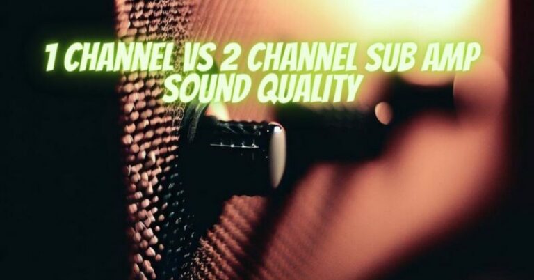 1 channel vs 2 channel sub amp sound quality - All For Turntables