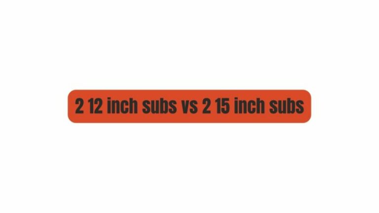 2 12 inch subs vs 2 15 inch subs - All For Turntables