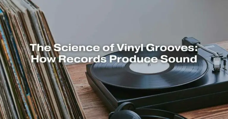 The Science of Vinyl Grooves: How Records Produce Sound - All For ...