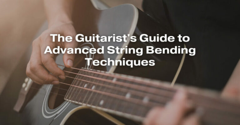 The Guitarist's Guide to Advanced String Bending Techniques - All For ...