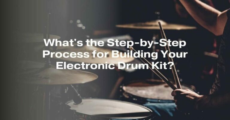 What's the Step-by-Step Process for Building Your Electronic Drum Kit? - All For Turntables