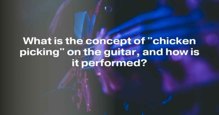 What is the concept of "chicken picking" on the guitar, and how is it ...
