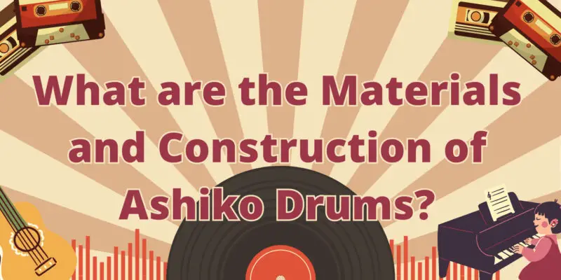 What are the Materials and Construction of Ashiko Drums? - All For ...