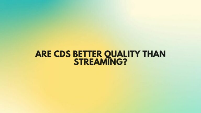 Are CDs better quality than streaming? - All For Turntables