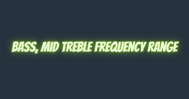 Bass, mid treble frequency range - All For Turntables