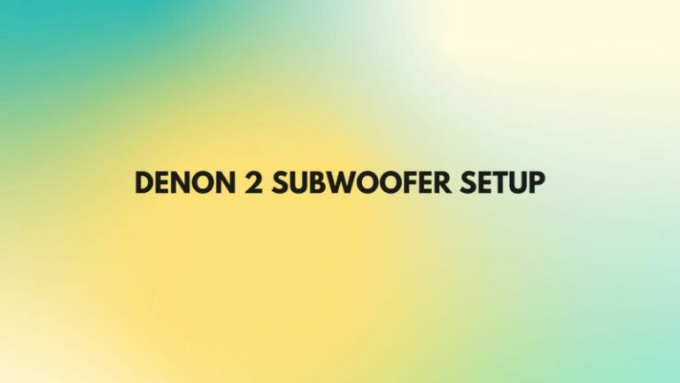 Denon 2 subwoofer setup - All For Turntables
