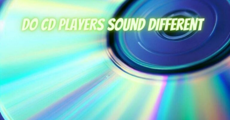 Do CD players sound different - All For Turntables