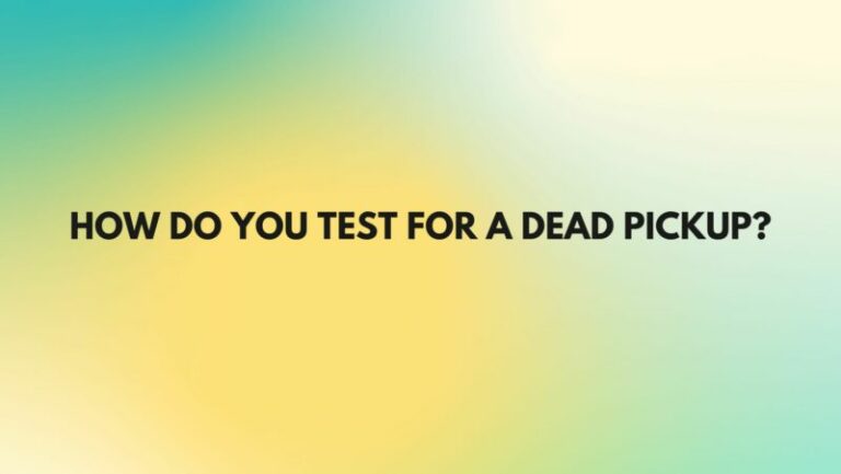 How do you test for a dead pickup? - All For Turntables
